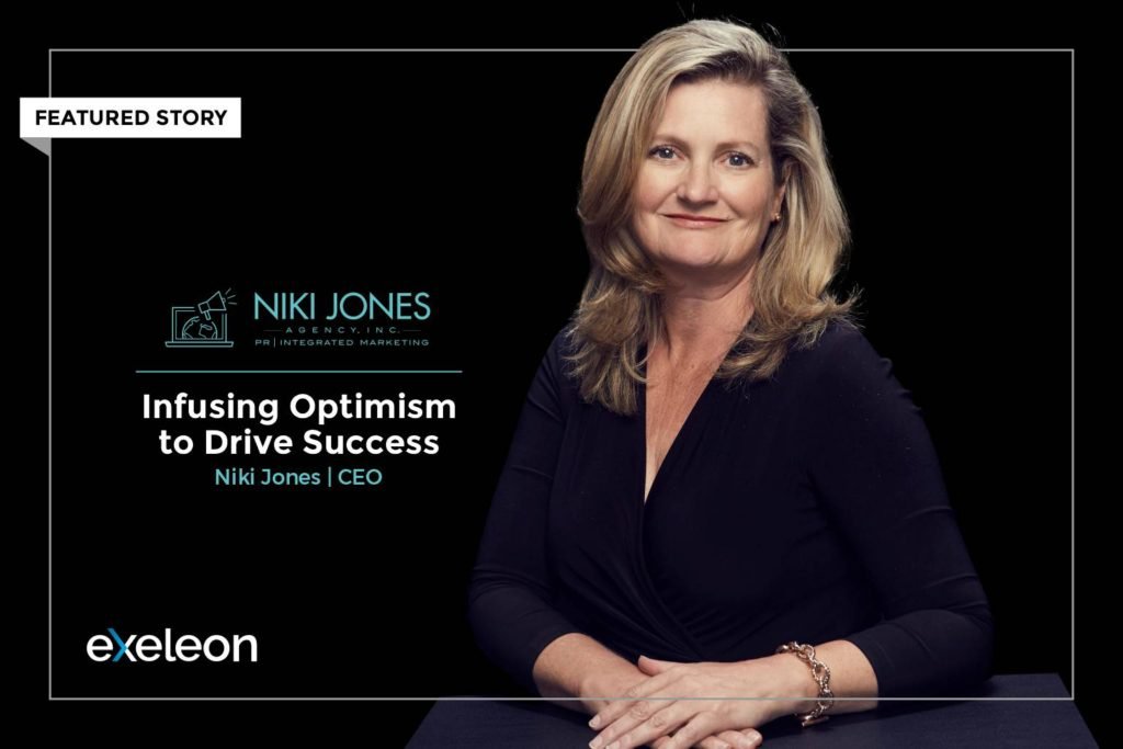 Niki Jones: Infusing Optimism to Drive Success | Exeleon Magazine