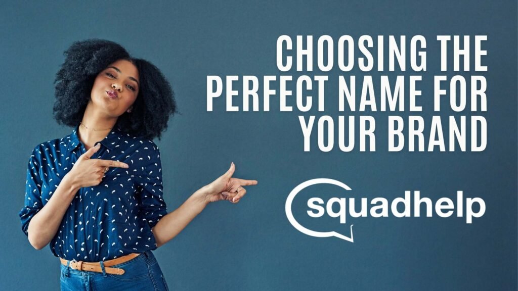 Choosing The Perfect Name for Your Brand