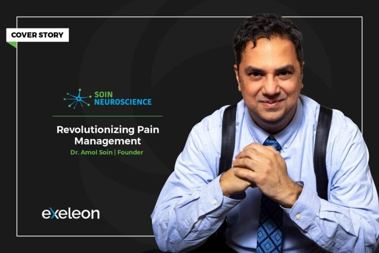 Dr. Amol Soin: Revolutionizing Pain Management | Exeleon Magazine