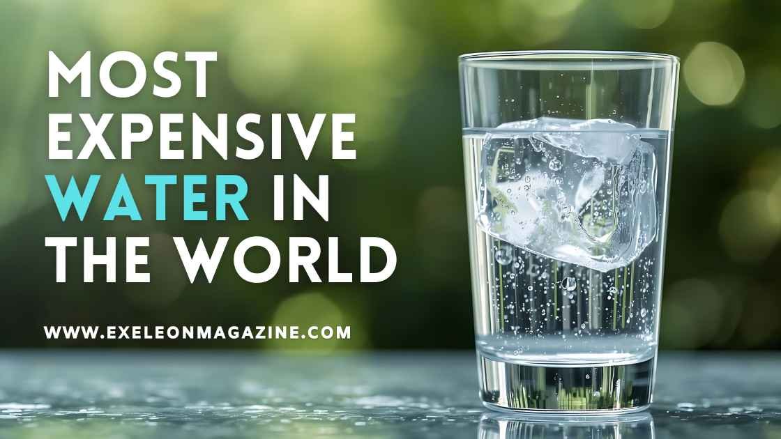 The Most Expensive Water In The World