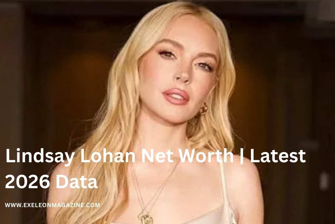 Lindsay Lohan Net Worth In 2026: Latest Income & Wealth Breakdown